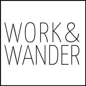 WORK & WANDER - WORK & WANDER